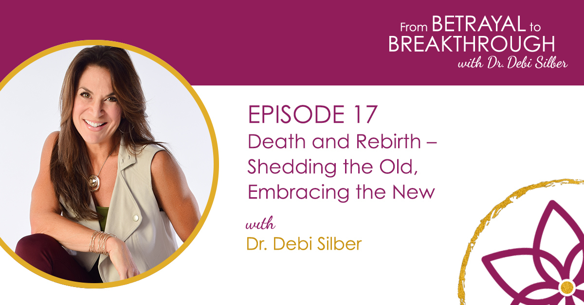 017: Death and Rebirth – Shedding the Old, Embracing the New w/ Dr ...