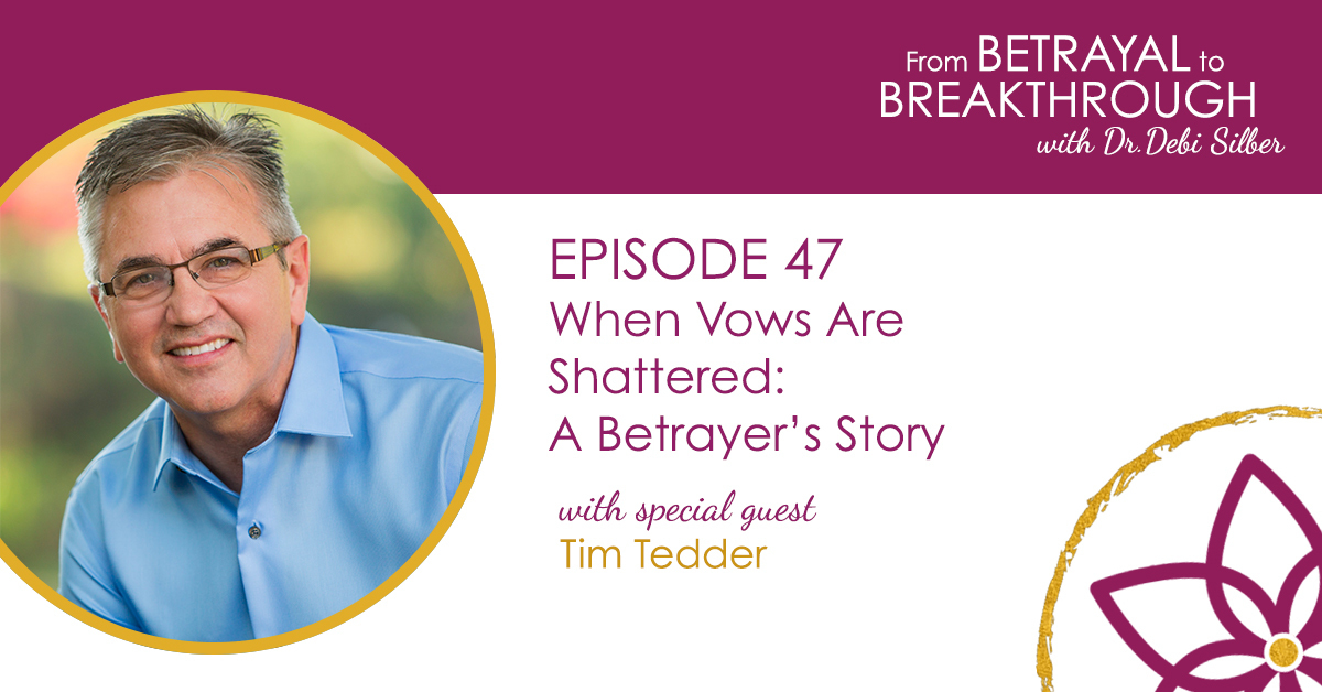 047: When Vows Are Shattered: A Betrayer's Story w/ Tim Tedder - The ...