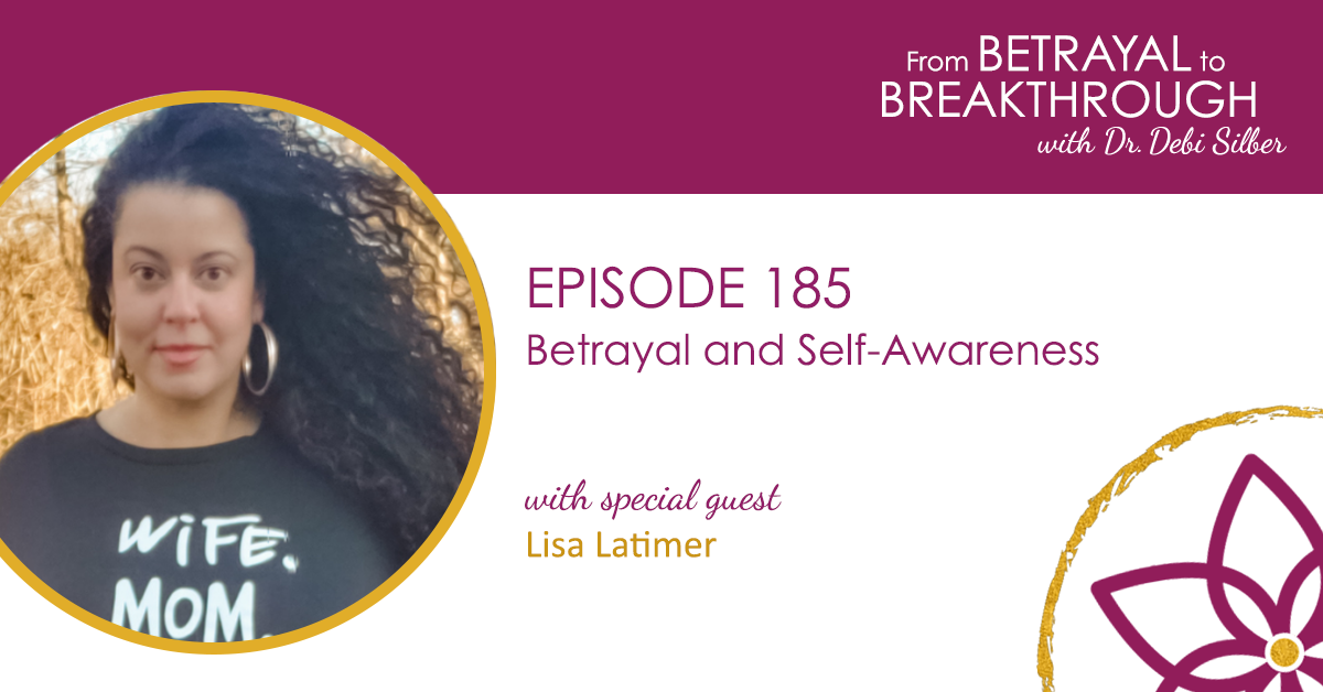 185: Betrayal and Self-Awareness w/ Lisa Latimer - The PBT® Institute