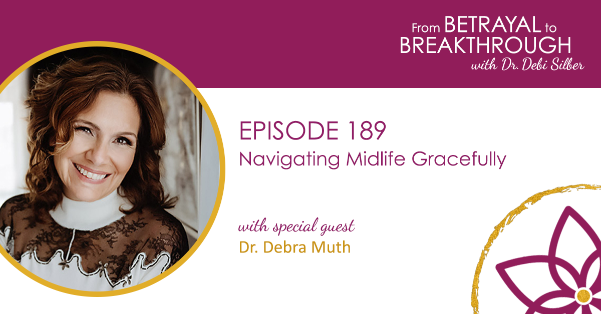189: Navigating Midlife Gracefully w/ Dr. Debra Muth - The PBT® Institute
